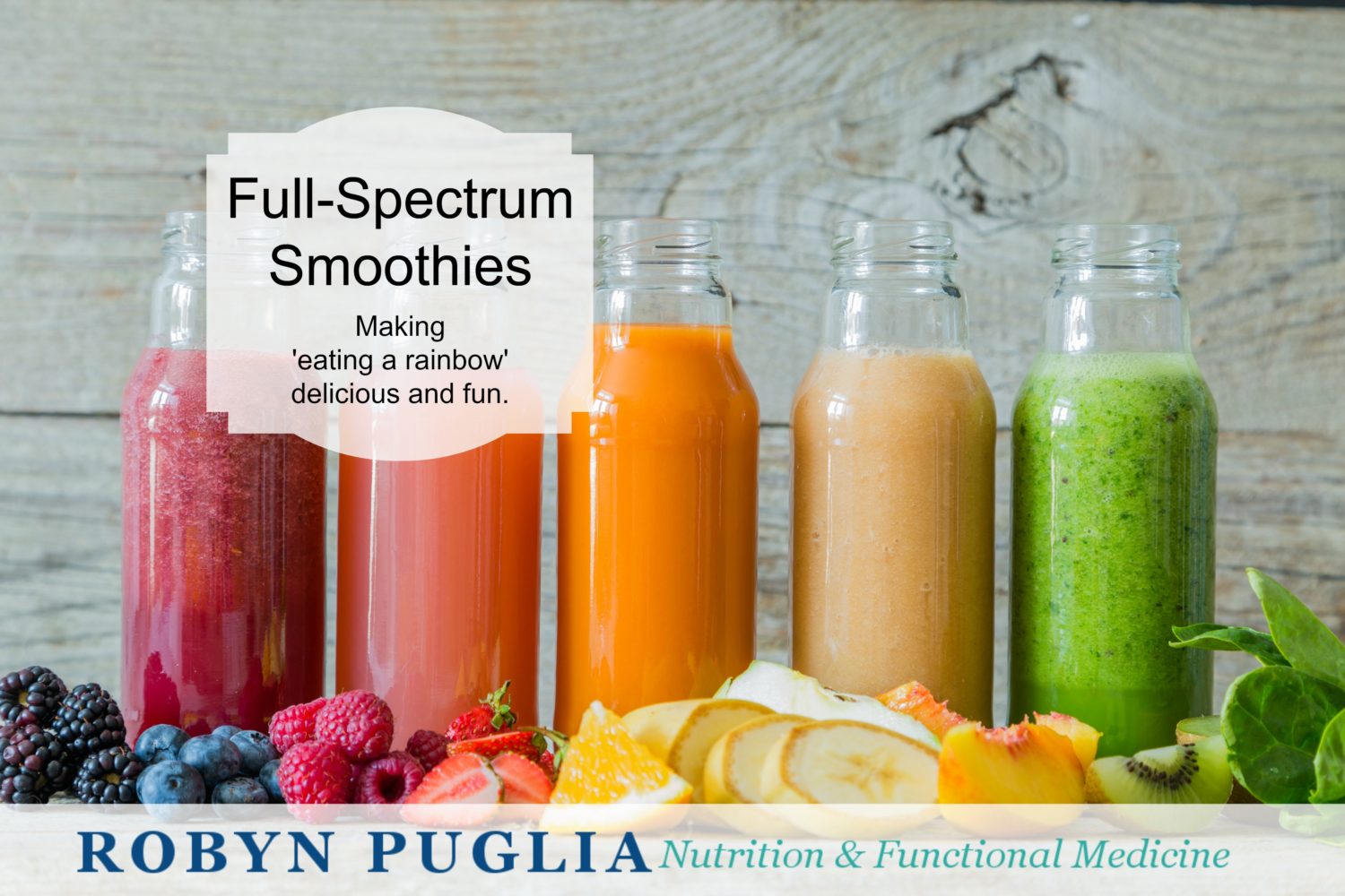 Full Spectrum Smoothies. Making 'eating the rainbow' delicious and fun.